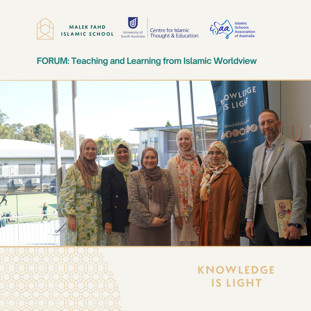 Forum - Teaching and Learning from an Islamic Worldview - Malek Fahd ...